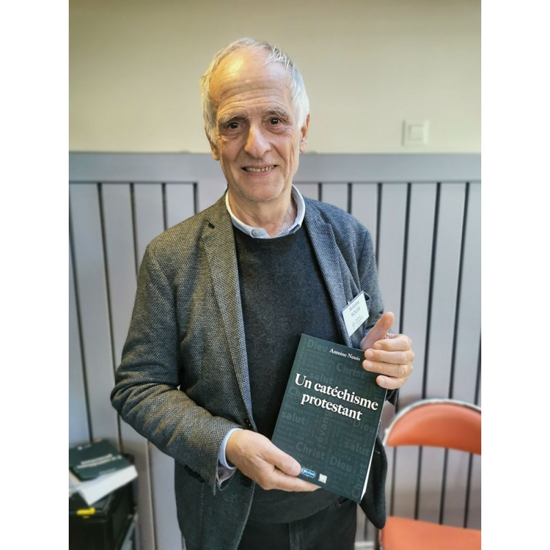 Un catéchisme protestant - Antoine Nouis